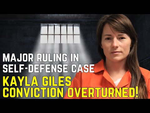 Major Victory: Kayla Giles' Self-Defense Conviction SHATTERED ...