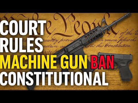 Court's Shocking Ruling Slams Heller & Bruen as Machinegun Ban Stands ...